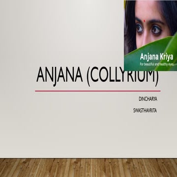 Anjana (collyrium).pptx ayurvedic study full explanation | PPTX