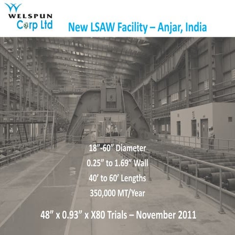 Welspun New LSAW Mill - 18" to 60" Diameter - up to 60\'/18m lengths | PDF