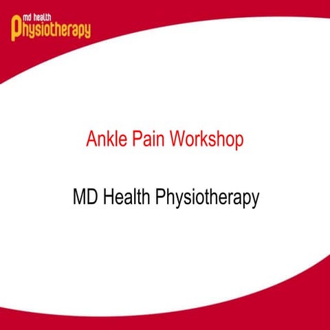 Ankle pain workshop | PPTX