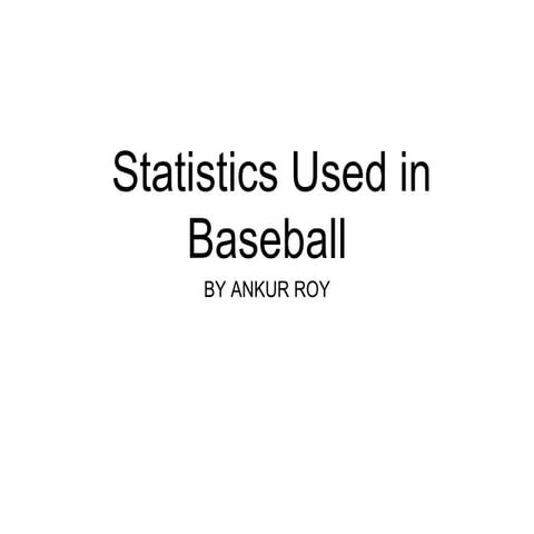 Ankur Roy | Baseball Statistics | PPTX