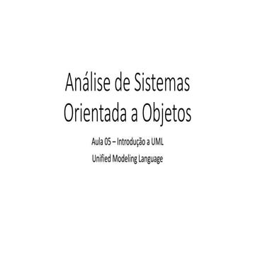 Análise de Sistemas Orientado a Objetos - 05 | PPT