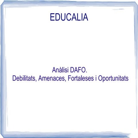 ANÀLISI DAFO D'EDUCALIA | ODP