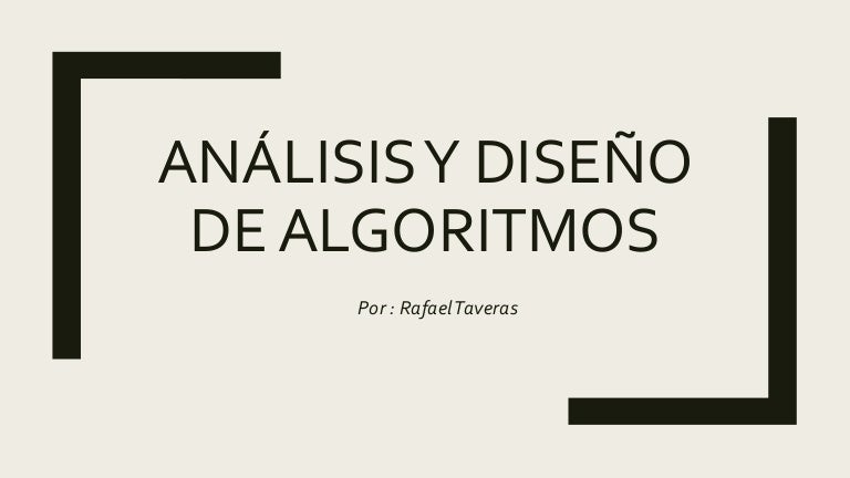 Análisis y Diseño de Algoritmos