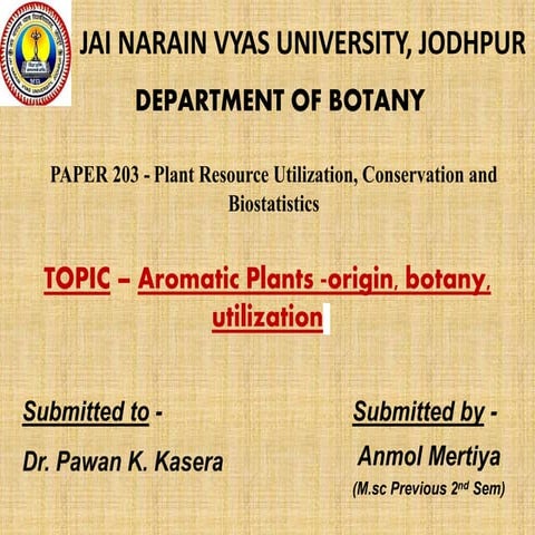 Aromatic Plants -origin, botany, utilization | PPTX