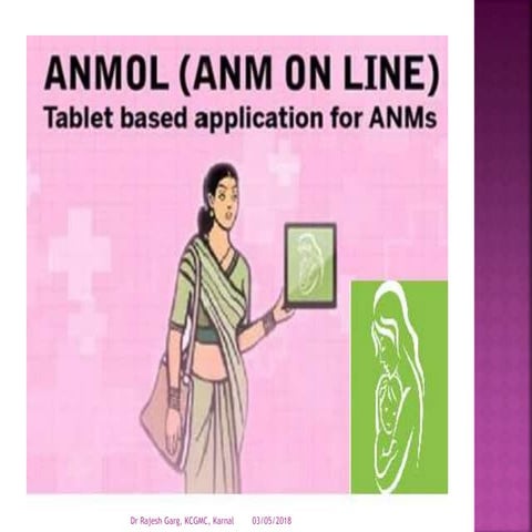 ANM online (ANMOL Tab for Health workers) by Dr Rajesh Garg ,KCGMC ...
