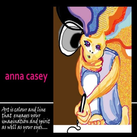 Anna Casey ~ Art is....~ | PPTX