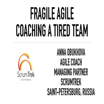 Fragile Agile Coaching A Tired Team Ppt