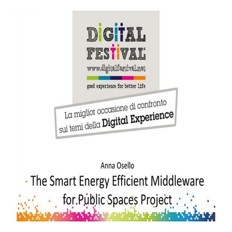 Anna Osello - The Smart Energy Efficient Middleware for Public Spaces Project - Digital for ...