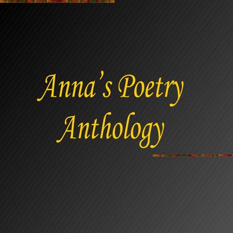 Anna\'s Poetry Anthology | PPT