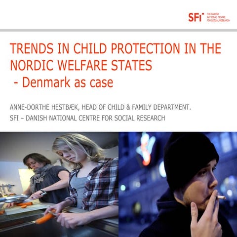 Trends in child protection in the Nordic welfare states - Denmark as ...