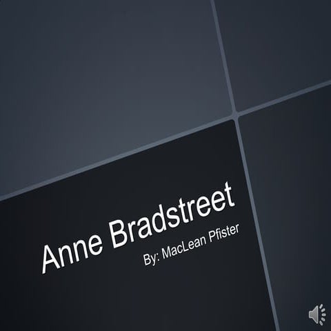 Anne Bradstreet // Created by MacLean Pfister | PPTX