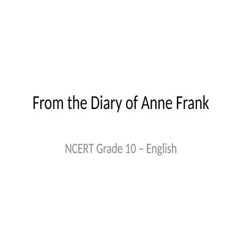 Eng_Ch_4_Anne_Frank_Diary_Presentation.pptx