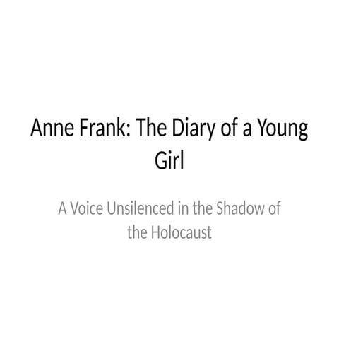 Anne_Frank_Presentation. DIARY OF A YOUNG GIRL | PPTX