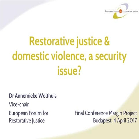 Annemieke Wolthuis: Restorative justice & domestic violence, a security issue | PDF