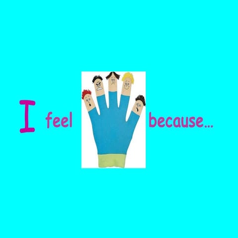 Annex 3 ´´I feel because...´´ | PPT
