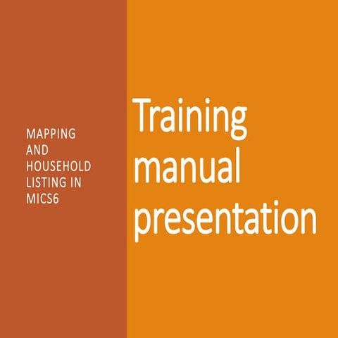 Annex H. Example Mapping and Household Listing Training Presentation 7. ...