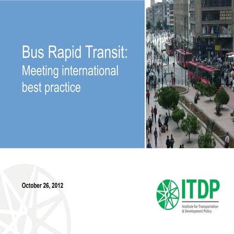 Bus Rapid Transit: Meeting international best practice | PPT
