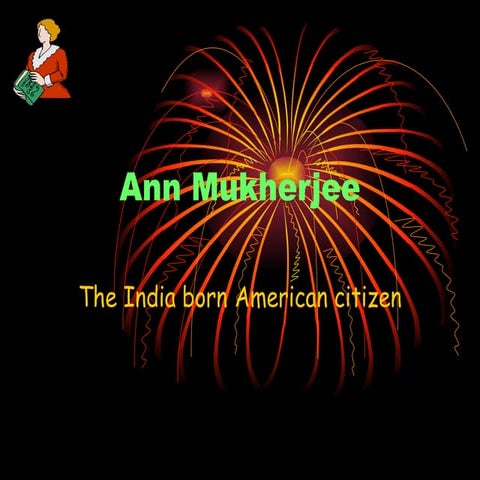 Ann mukherjee | PPT | Technology & Computing