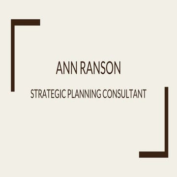 Ann Ranson Strategic Planning Consultant | PPT