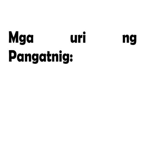 Sa balarila, ang pangatnig ay bahagi ng pananalita na nag-uugnay ng ...