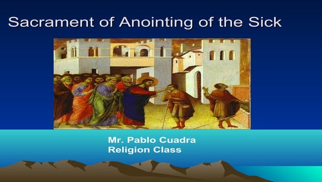 The Sacrament Of Anointing Of The Sick