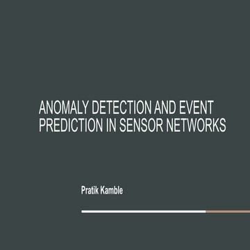Sensing The Future Anomaly Detection And Event Prediction In Sensor Networks Ppt