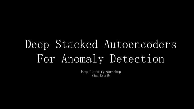 Detecting Anomalies On Rotating Equipment Using Deep Stacked Autoencoders By By Ziad Katrib Ppt