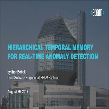Hierarchical Temporal Memory For Real Time Anomaly Detection Ppt