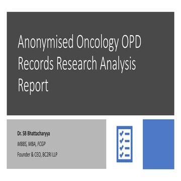 Anonymised oncology opd records research analysis report (slide share ...