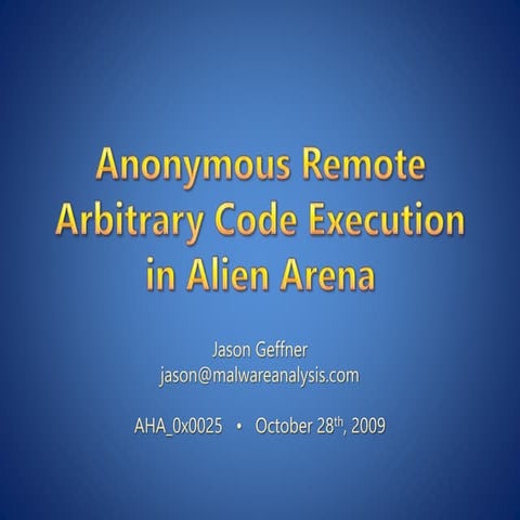 Anonymous Remote Arbitrary Code Execution in Alien Arena | PPT