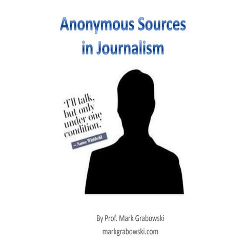 Anonymous sources in Journalism | PPT
