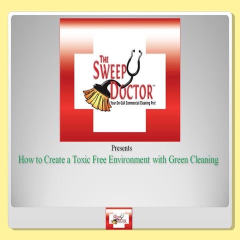 How to Create a Toxic Free Environment with Green Cleaning | PPT
