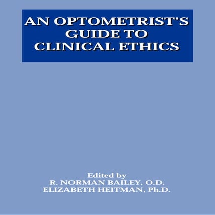 An optometrist s guide to clinical ethics By Optom Sudhakar | PDF