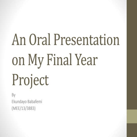 An oral presentation on my final year project | PPT