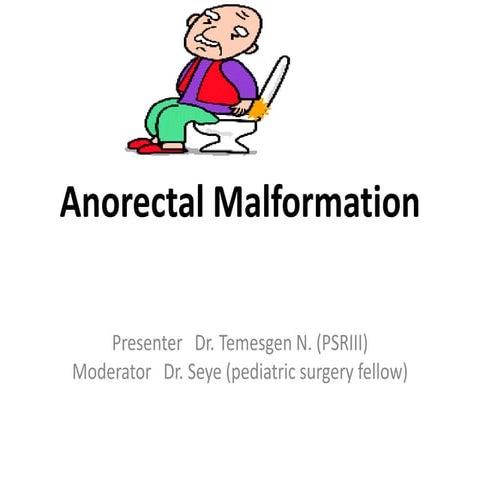 Anorectal Malformation tghytefbjeme.pptx