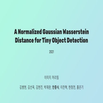 A normalized gaussian wasserstein distance for tiny object detection 1 | PPTX