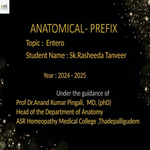 ANATOMICAL PREFIX - Entero represented by sk.Rasheeda Tanveer | PPT