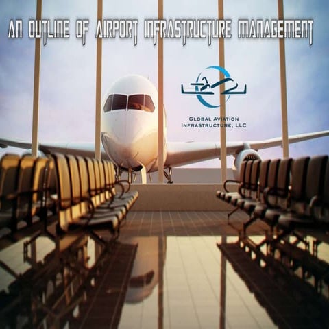 An outline of airport infrastructure management | PPT