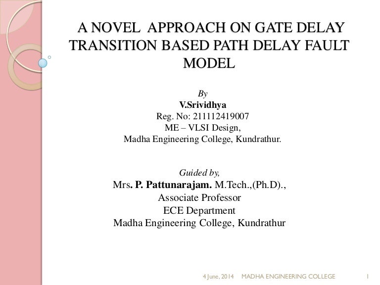 A Novel Approach On Gate Delay Transition Based Path Delay Fault Mod 