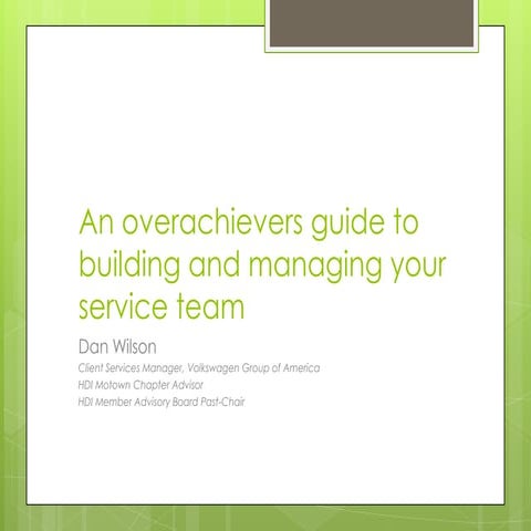 An overachievers guide to building and managing your service team | PPTX