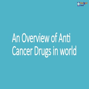 An Overview of Anti Cancer Drugs in world.pptx