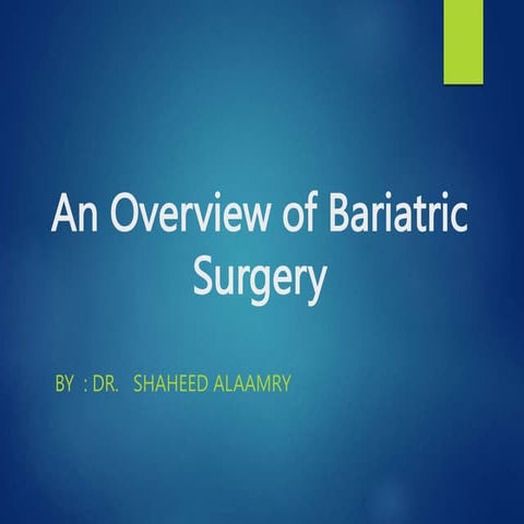 An Overview of Bariatric Surgery- shaheed.pptx