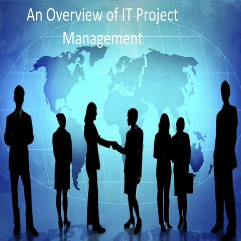 An overview of it project management | PPTX