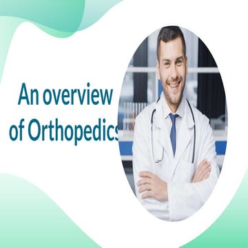 An overview of orthopedics | PPT