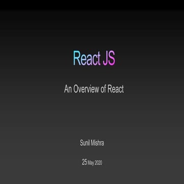 ReactJS - An Overview Of React | PPTX | Web Development | Internet