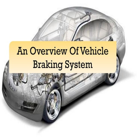 An Overview Of Vehicle Braking System | PDF
