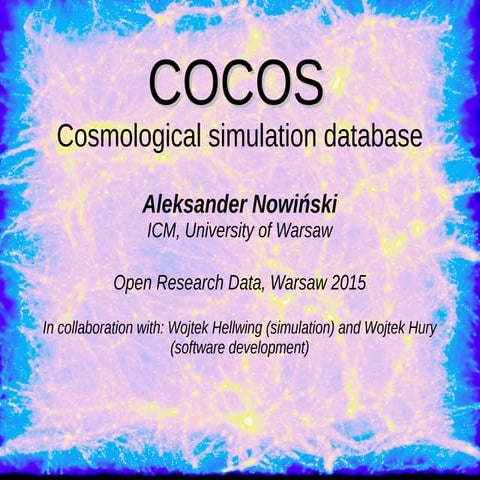 Cocos Building A Large Scale Cosmological Simulation Databasenowinski Ppt