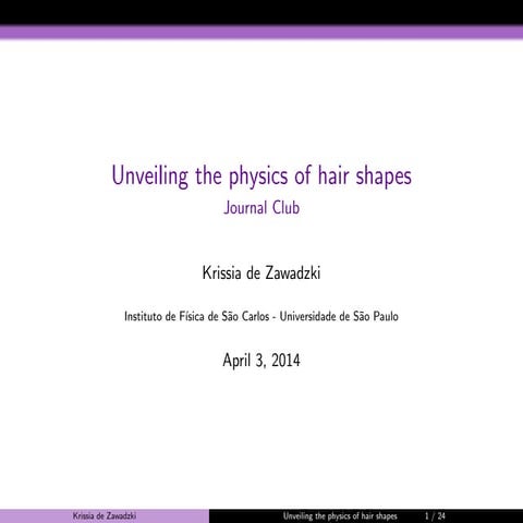 Unveiling the physics of hair shapes - journal club 2014 | PDF