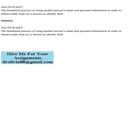 Ans) D) B and CThe fraudulent practice of using another persons .pdf