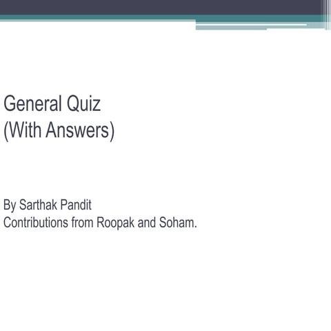 General Quiz-Sarthak Pandit | PPTX